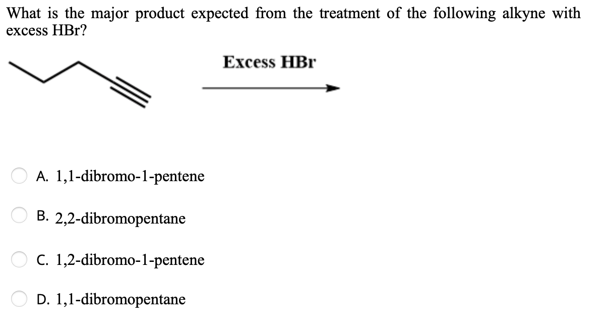 Solved What is the major product expected from the treatment | Chegg.com