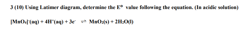 Solved 3 (10) Using Latimer diagram, determine the Eº value | Chegg.com