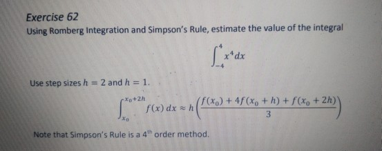Solved Exercise 62 Using Romberg Integration and Simpson's | Chegg.com