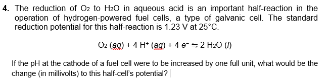 Solved 4. The reduction of O2 to H2O in aqueous acid is an | Chegg.com