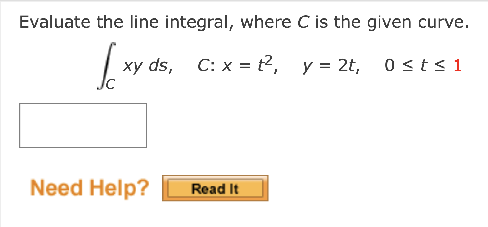 Solved Evaluate the line integral, where C is the given | Chegg.com