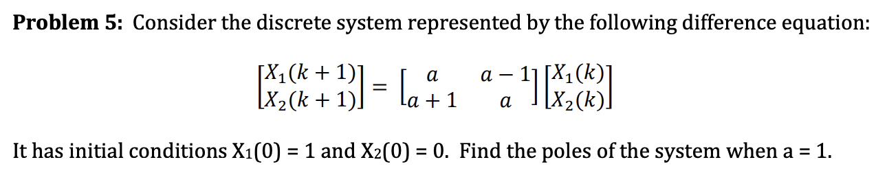 Solved Problem 5: Consider the discrete system represented | Chegg.com