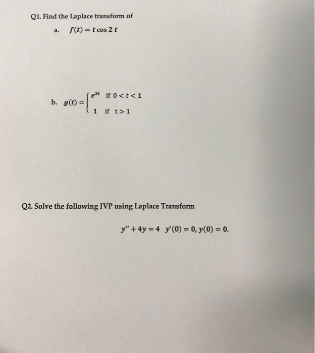 Solved Q1. Find the Laplace transform of f(t) = t cos 2 t et | Chegg.com
