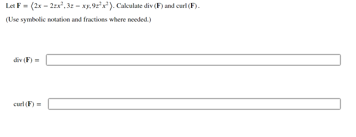 Solved Let F= 2x−2zx2,3z−xy,9z2x2 . Calculate div(F) and | Chegg.com