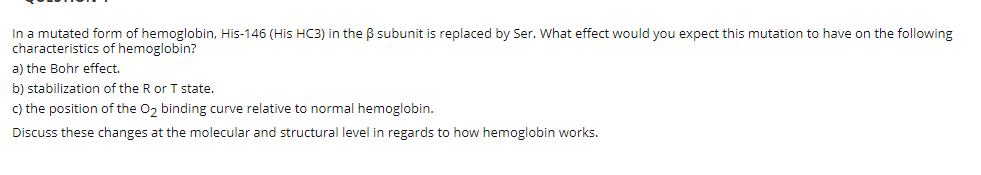 Solved In a mutated form of hemoglobin, His-146 (His HC3) in | Chegg.com