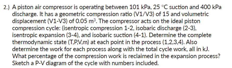 Solved 2.) A piston air compressor is operating between | Chegg.com