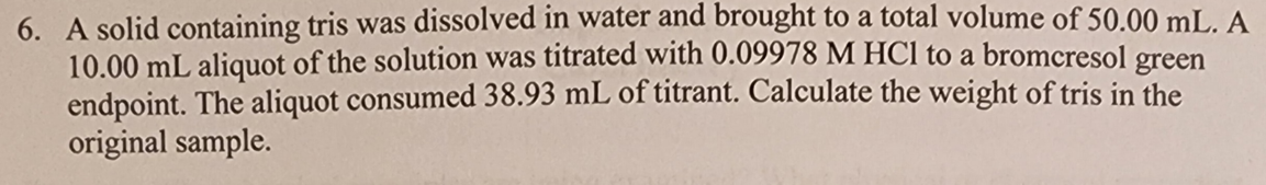 Solved 6. A solid containing tris was dissolved in water and | Chegg.com