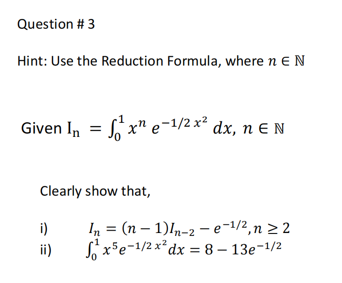 Solved Question #3 Hint: Use the Reduction Formula, where | Chegg.com