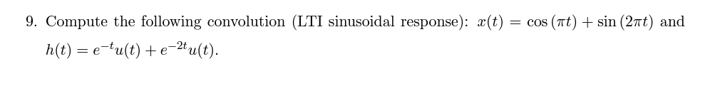Solved 9. Compute the following convolution (LTI sinusoidal | Chegg.com