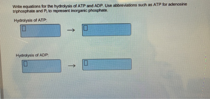 Solved Write equations for the hydrolysis of ATP and ADP. | Chegg.com