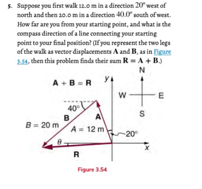 Solved 5. Suppose you first walk 12.0 m in a direction 20∘ | Chegg.com
