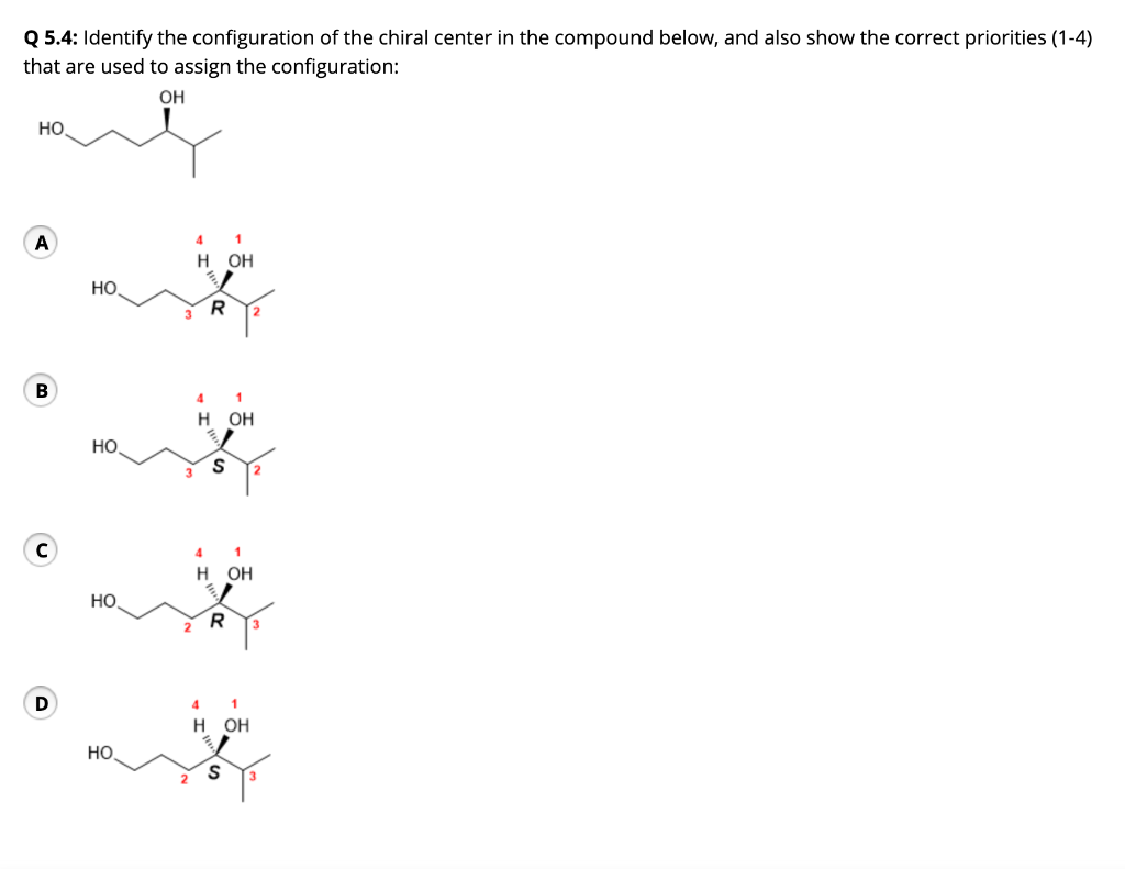 Solved Q 5.4: Identify the configuration of the chiral | Chegg.com