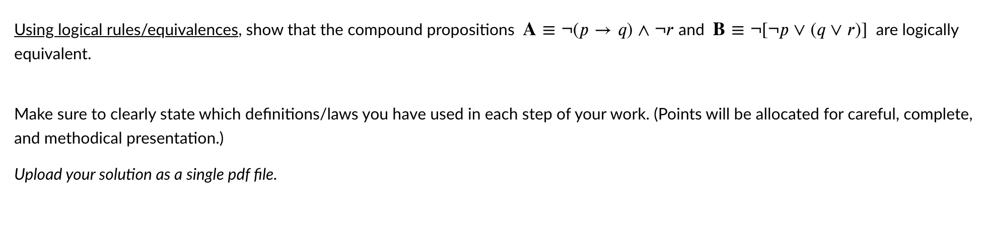 Solved Using logical rules/equivalences, show that the | Chegg.com