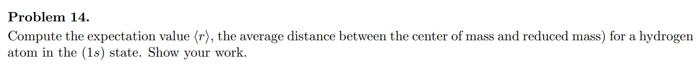 Solved Problem 14. Compute the expectation value r , the | Chegg.com