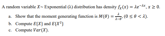Solved A random variable X-Exponential () distribution has | Chegg.com