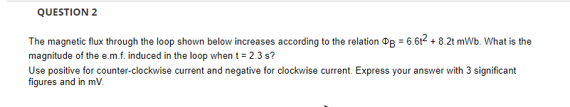 Solved The magnetic flux through the loop shown below | Chegg.com