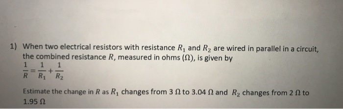 Solved 1) When two electrical resistors with resistance R1 | Chegg.com