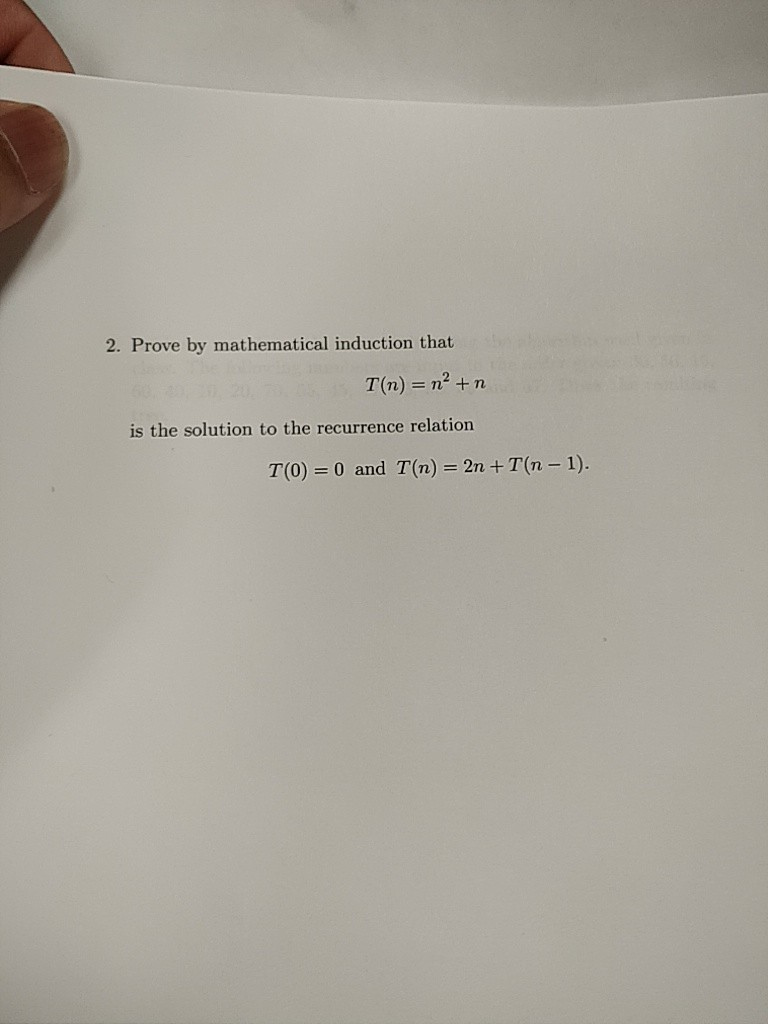 Solved 2. Prove by mathematical induction that T(n) = n2 + n | Chegg.com
