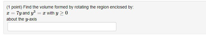 Solved ( 1 point) Find the volume formed by rotating the | Chegg.com
