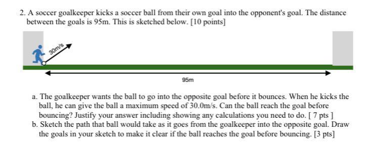 Solved 2. A soccer goalkeeper kicks a soccer ball from their | Chegg.com