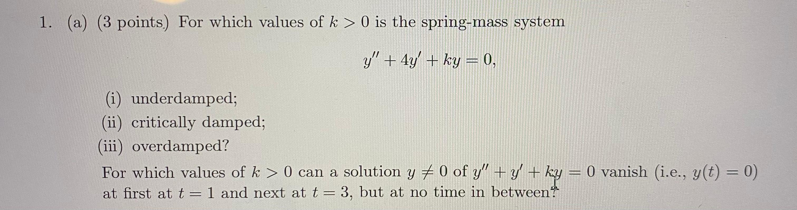 Solved 1. (a) (3 points.) For which values of k>0 is the | Chegg.com