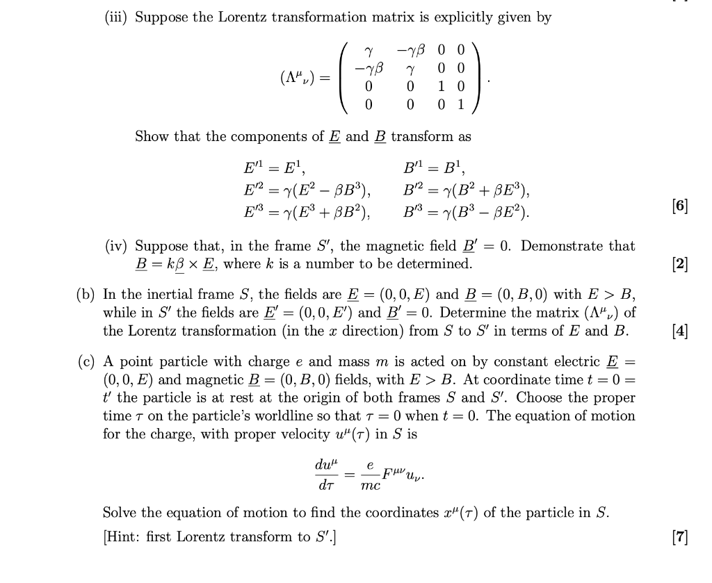 Solved (iii) Suppose the Lorentz transformation matrix is | Chegg.com
