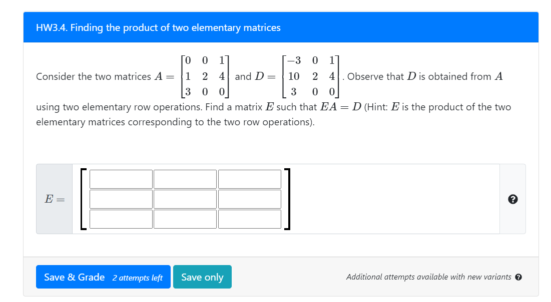 Solved HW3.4. Finding the product of two elementary matrices | Chegg.com