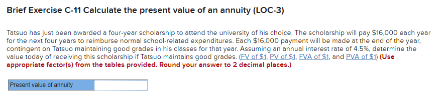 Solved Brief Exercise C-11 Calculate the present value of an | Chegg.com