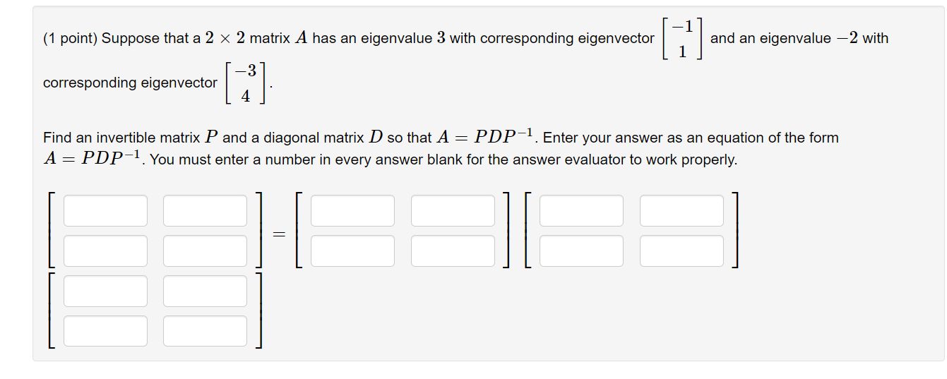 Solved (1 point) Suppose that a 2×2 matrix A has an | Chegg.com