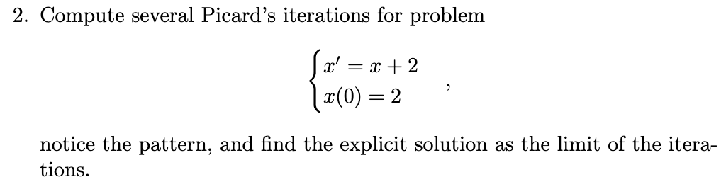 Solved 2. Compute several Picard's iterations for problem | Chegg.com
