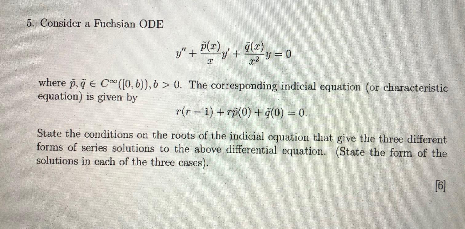 Solved 5. Consider a Fuchsian ODE p(2) y' + ģ(2) -ý + c2 y | Chegg.com