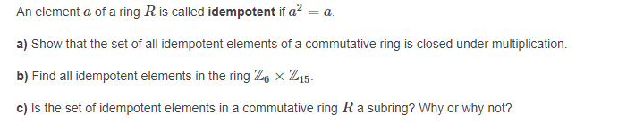Solved An element a of a ring R is called idempotent if a? = | Chegg.com