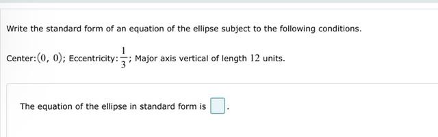 Solved Write the standard form of an equation of the ellipse | Chegg.com