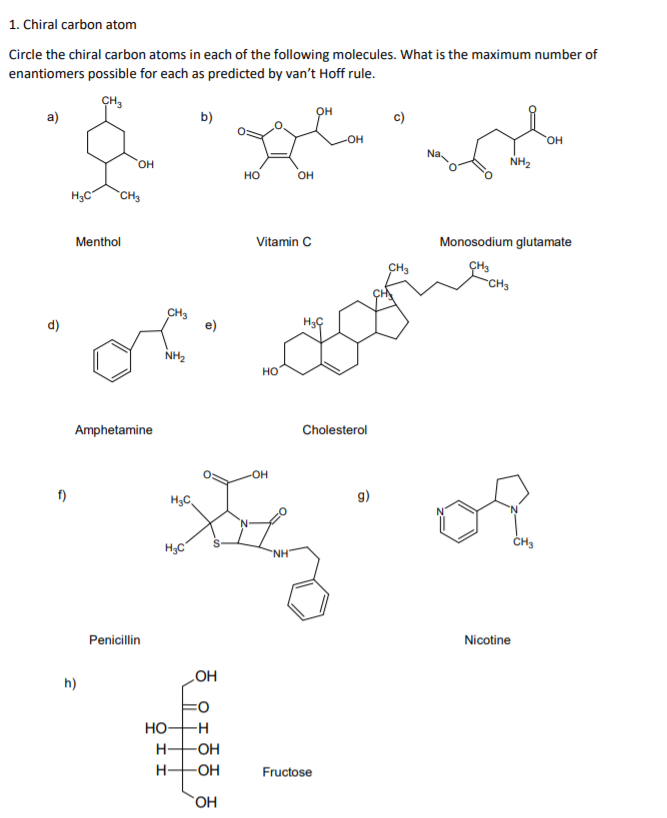 Solved 1. Chiral carbon atom Circle the chiral carbon atoms | Chegg.com