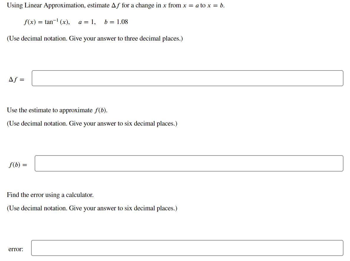 Solved Using Linear Approximation, estimate Δf ﻿for a change | Chegg.com