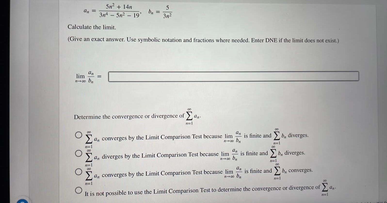Solved an=3n4−5n2−195n2+14n,bn=3n25 Calculate the limit. | Chegg.com