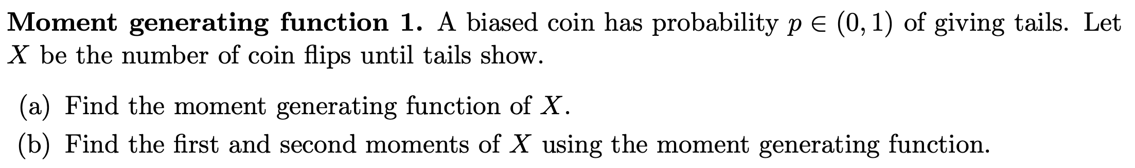 Solved Moment generating function 1. ﻿A biased coin has | Chegg.com