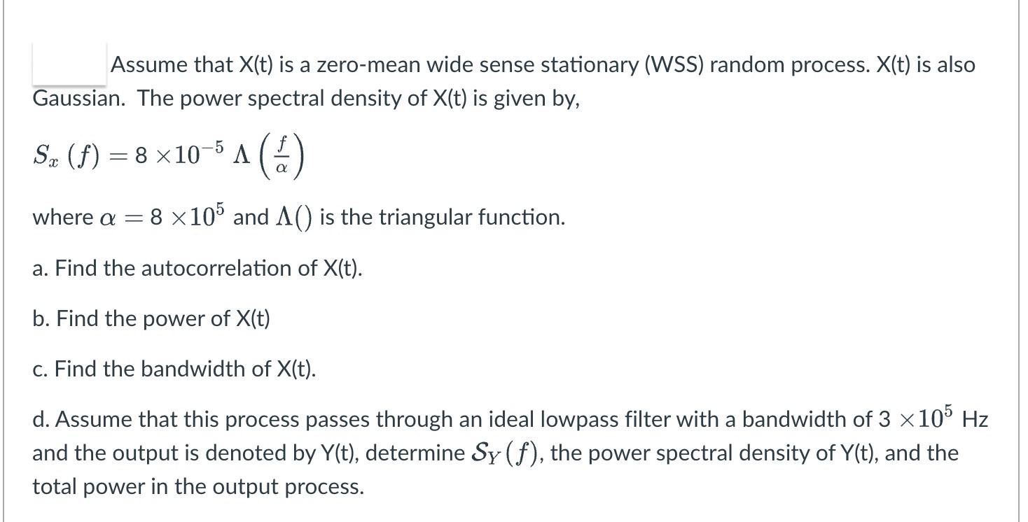 Solved Assume that X(t) is a zero-mean wide sense stationary | Chegg.com
