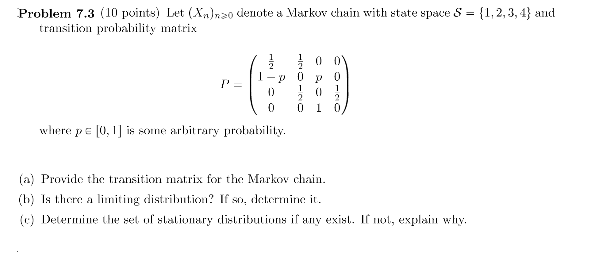 Problem 7.3 (10 points) Let (Xn)n20 denote a Markov | Chegg.com