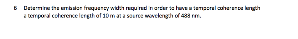 Solved 6 Determine the emission frequency width required in | Chegg.com