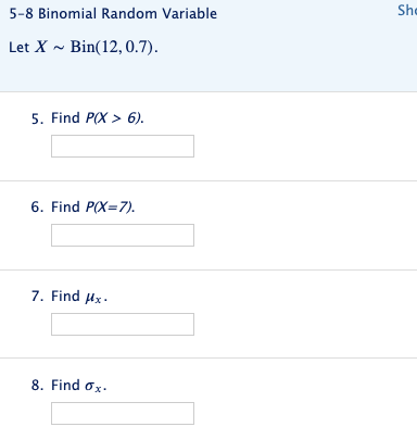 Solved She 5-8 Binomial Random Variable Let X~ Bin(12,0.7) | Chegg.com