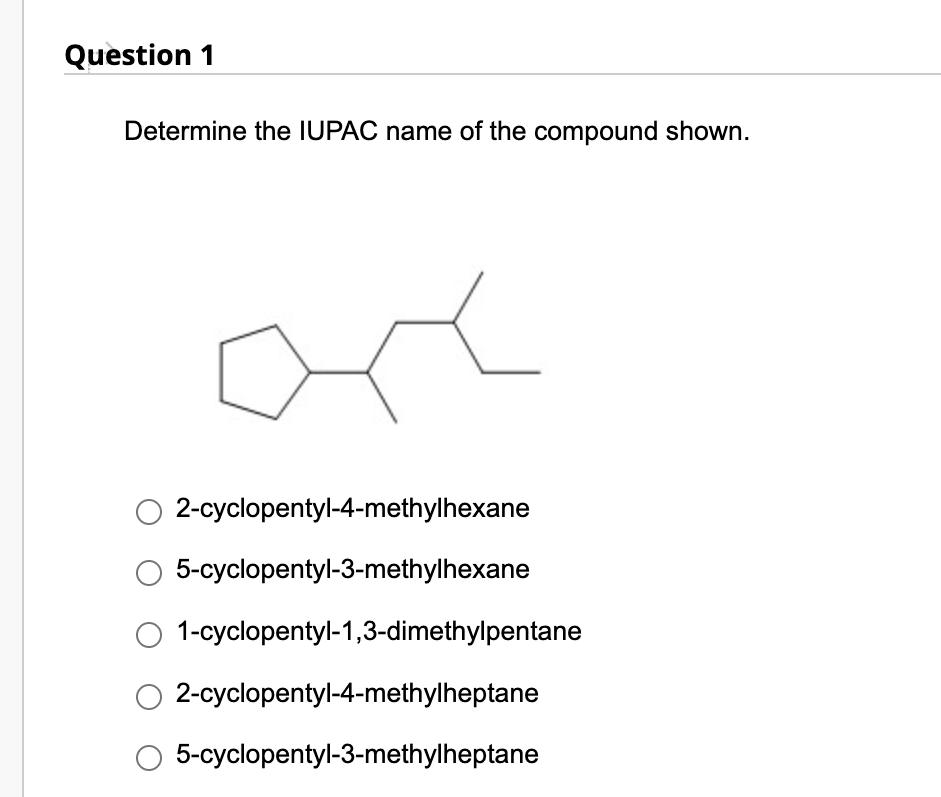 Solved Determine the IUPAC name of the compound shown. | Chegg.com