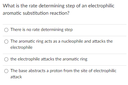 Solved What is the rate determining step of an electrophilic | Chegg.com