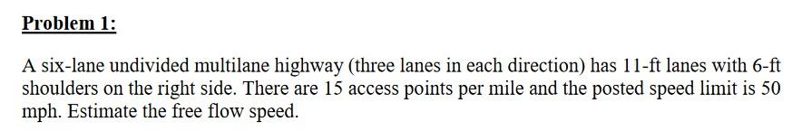 Solved A six-lane undivided multilane highway (three lanes | Chegg.com