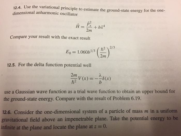 Solved Use The Variational Principle To Estimate The