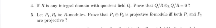 Solved 4. If R is any integral domain with quotient field Q. | Chegg.com