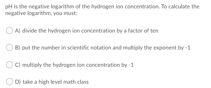 Solved pH is the negative logarithm of the hydrogen ion | Chegg.com
