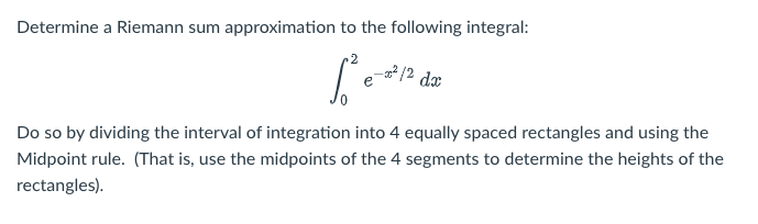 Solved Determine a Riemann sum approximation to the | Chegg.com