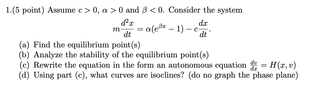 Solved 1.(5 point) Assume c>0,α>0 and β
