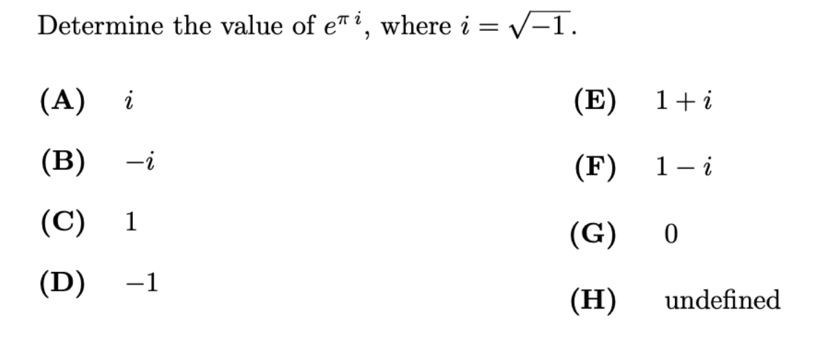 Solved Determine the value of eπi, where i=−1. (A) i (E) 1+i | Chegg.com